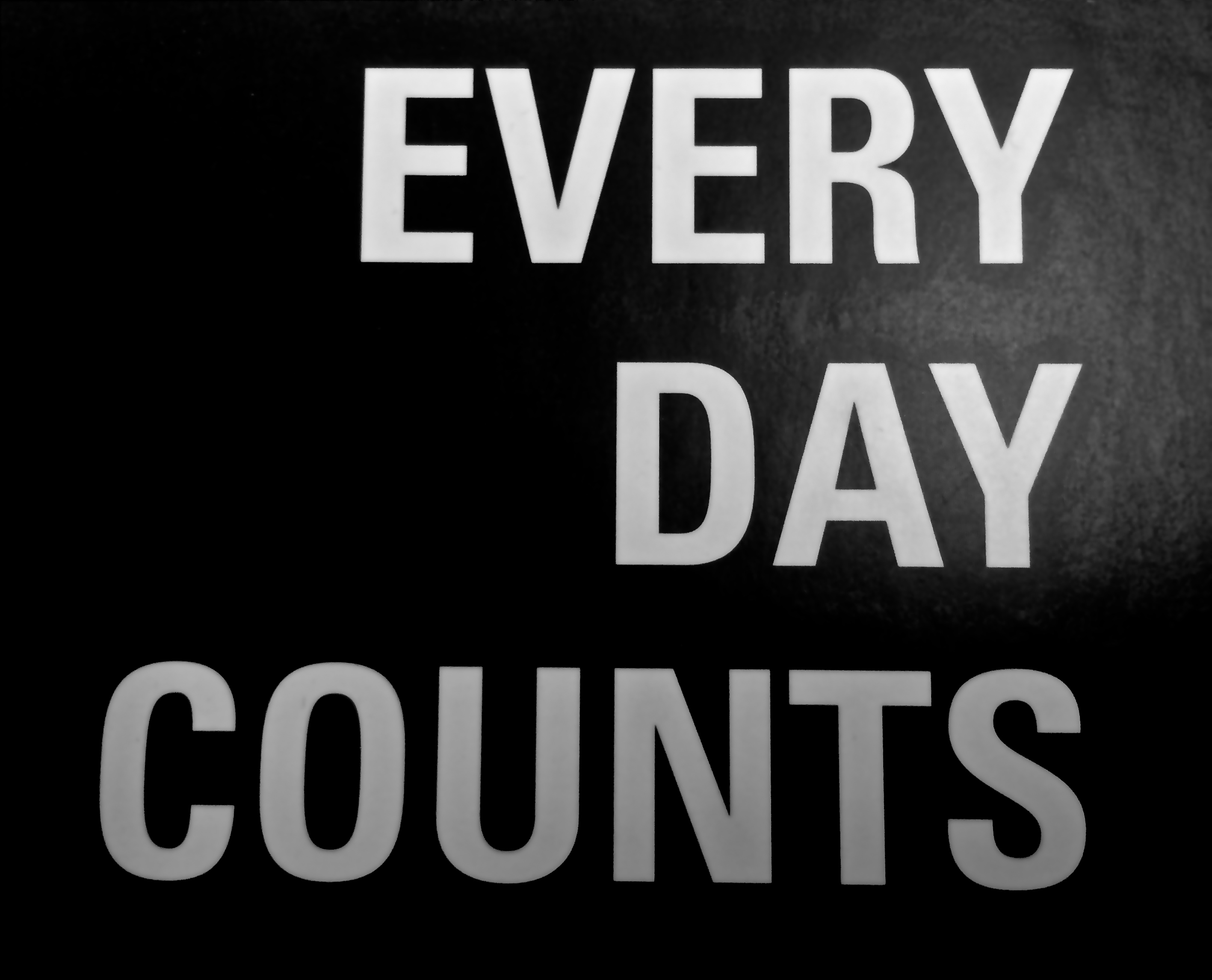 Every Day Counts | goodbyelovie